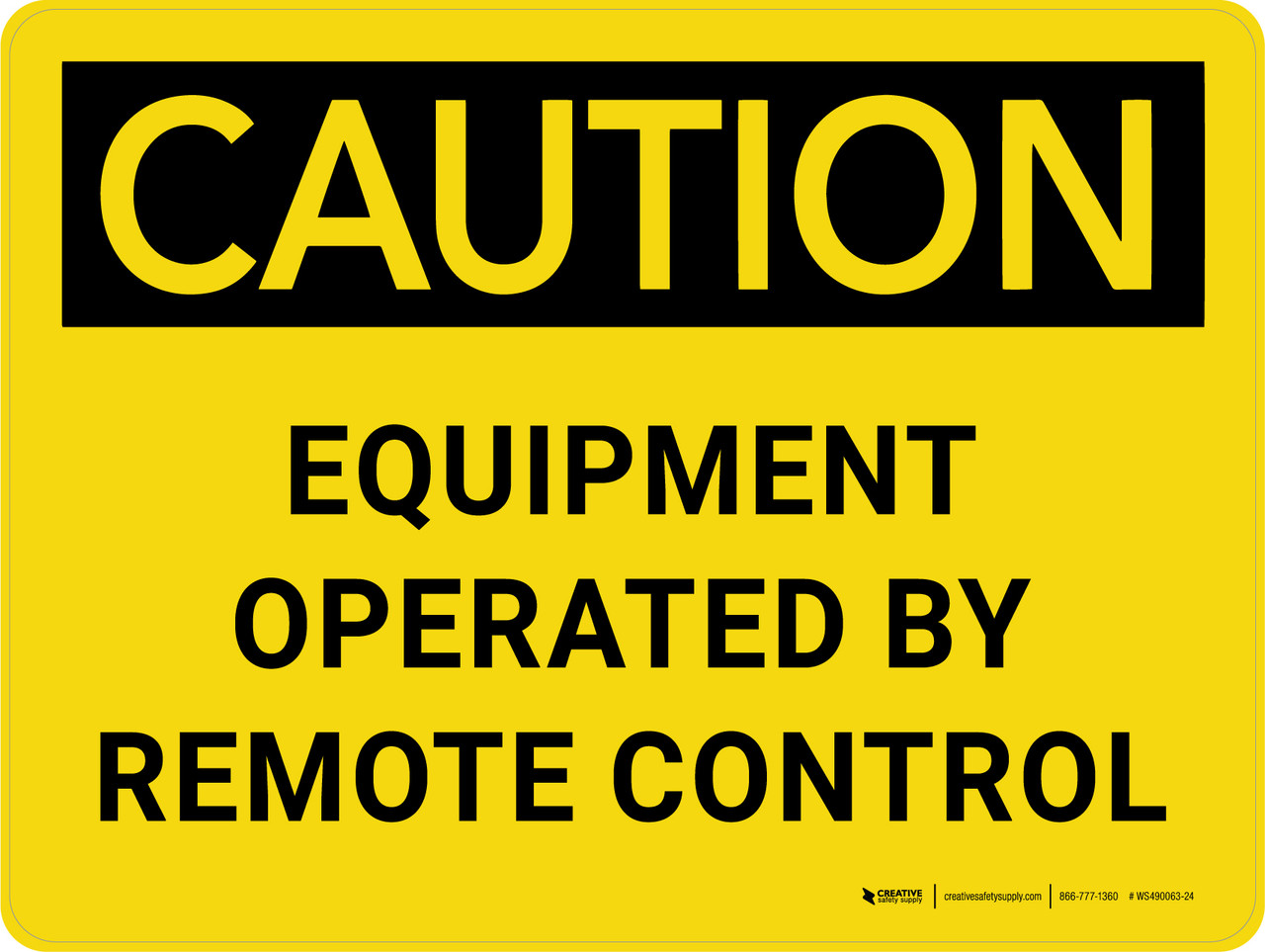 Caution: Equipment Operated By Remote Control Landscape - Wall Sign