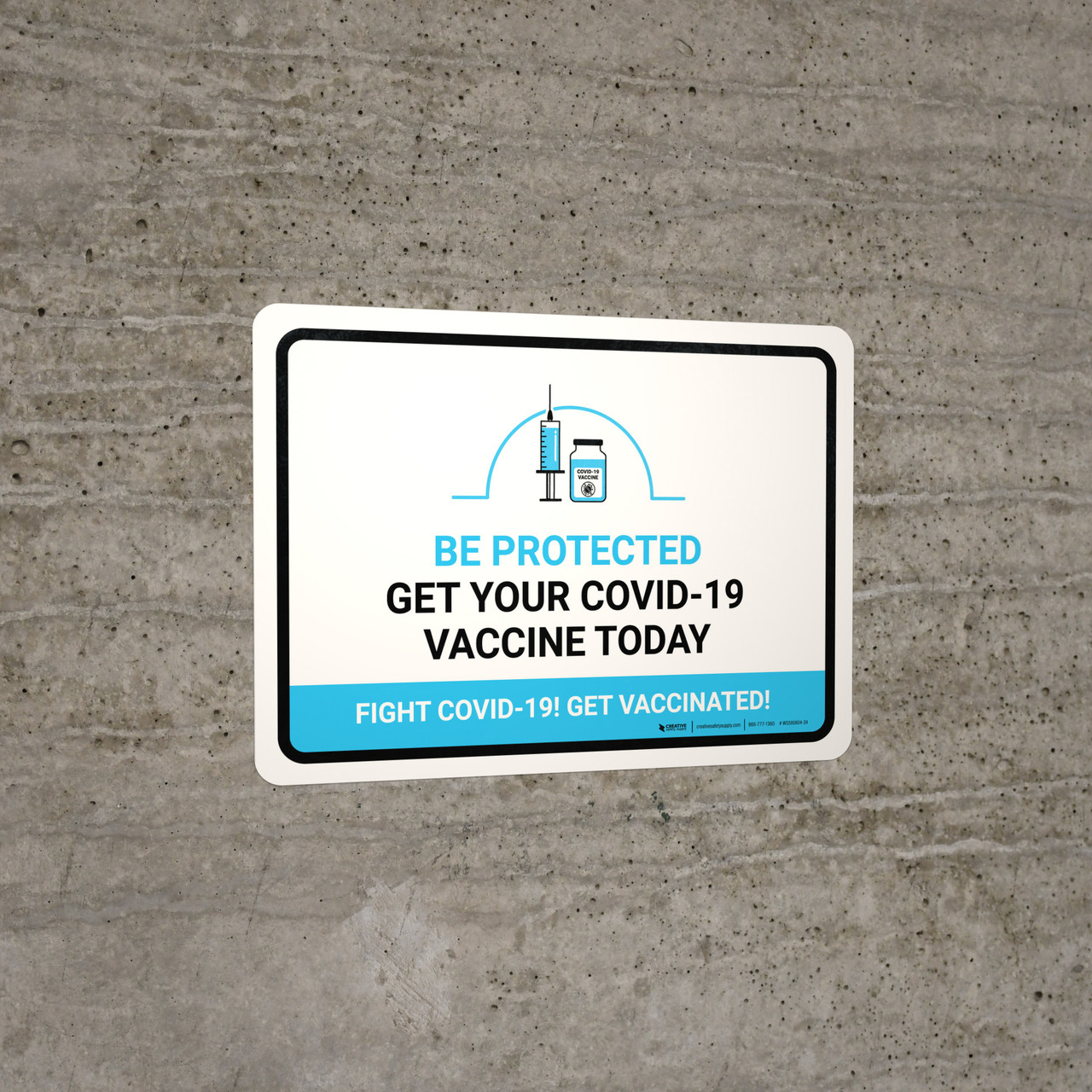 Be Protected - Get Your Covid-19 Vaccine Today - Fight Covid-19! Get ...