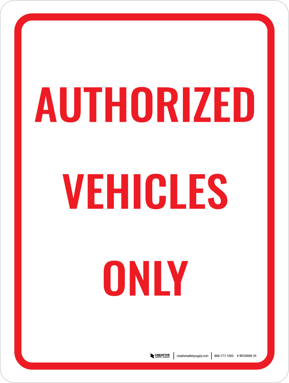 Authorized Vehicles Only Portrait - Wall Sign