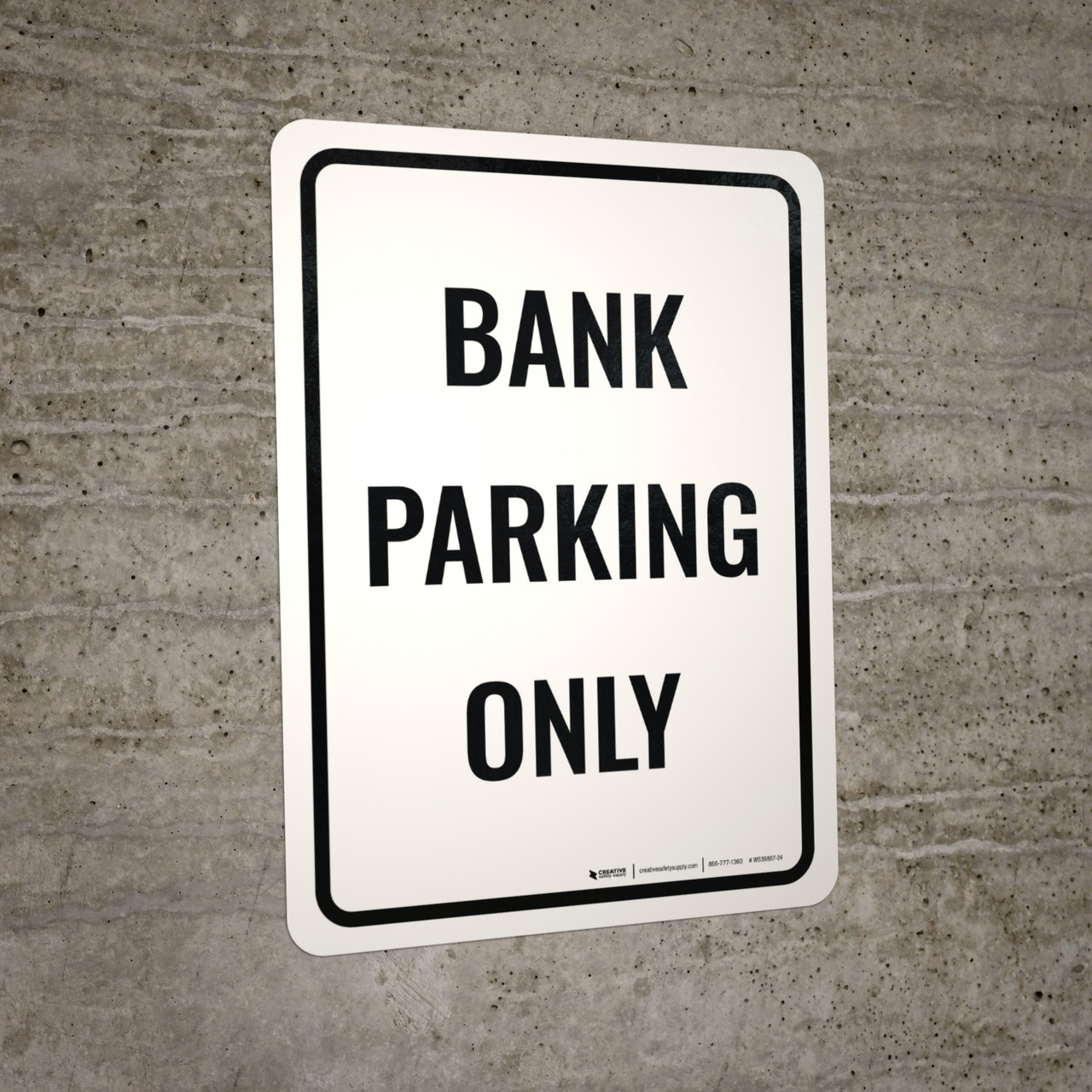 Bank Parking Only Portrait - Wall Sign