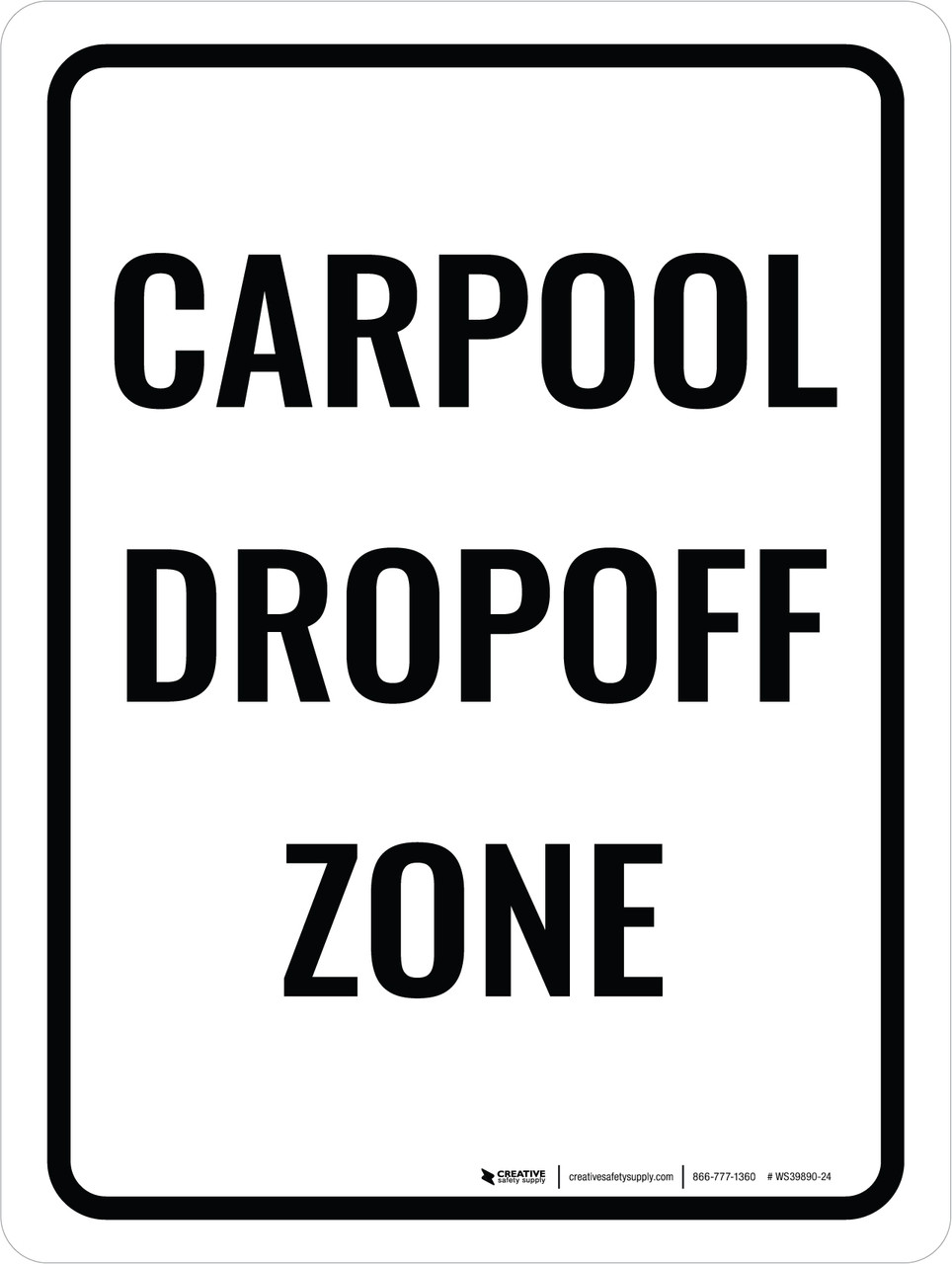 Carpool Drop-Off Zone Portrait - Wall Sign | Creative Safety Supply