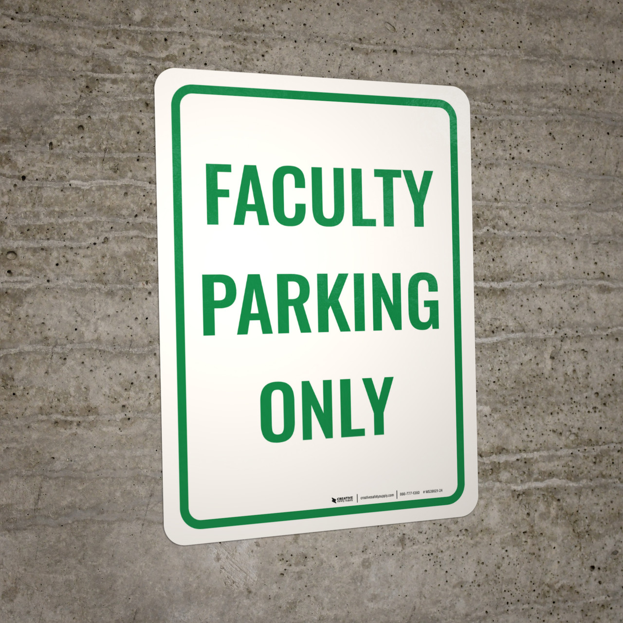 Faculty Parking Only Portrait - Wall Sign | Creative Safety Supply