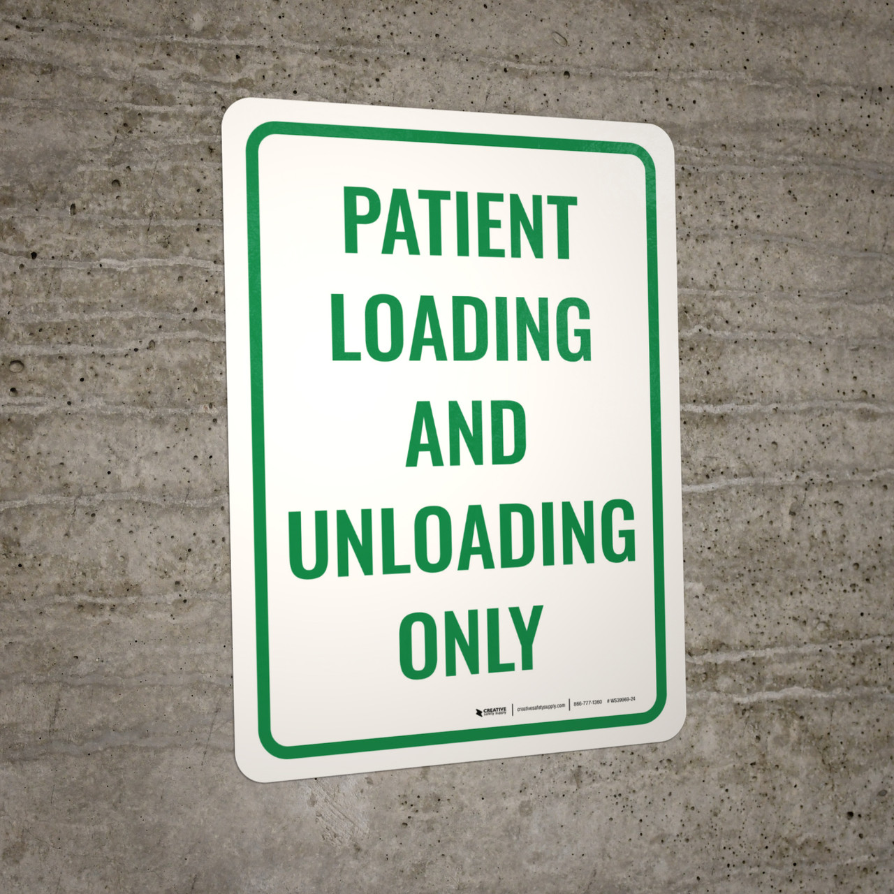 Patient Loading and Unloading Only Portrait - Wall Sign