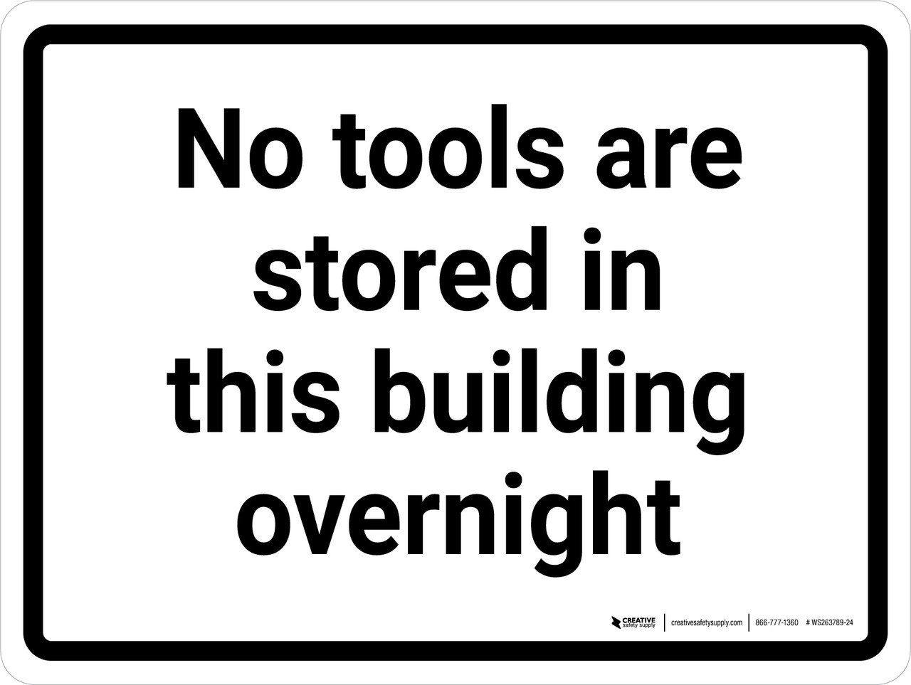No Tools Are Stored In This Building Overnight Landscape - Wall Sign ...