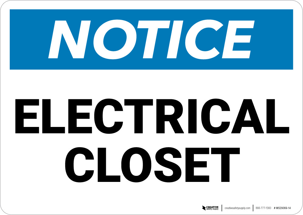 Notice: Electrical Closet - Wall Sign | Creative Safety Supply
