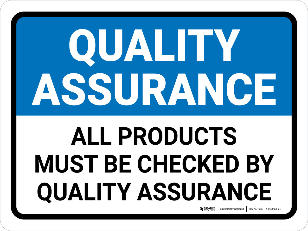Quality Assurance: all products must be checked Landscape - Wall Sign