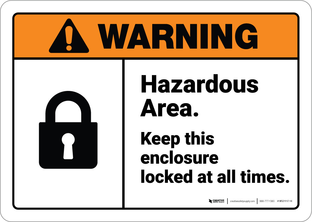 Warning: Hazardous Area Keep Enclosure Locked - Wall Sign
