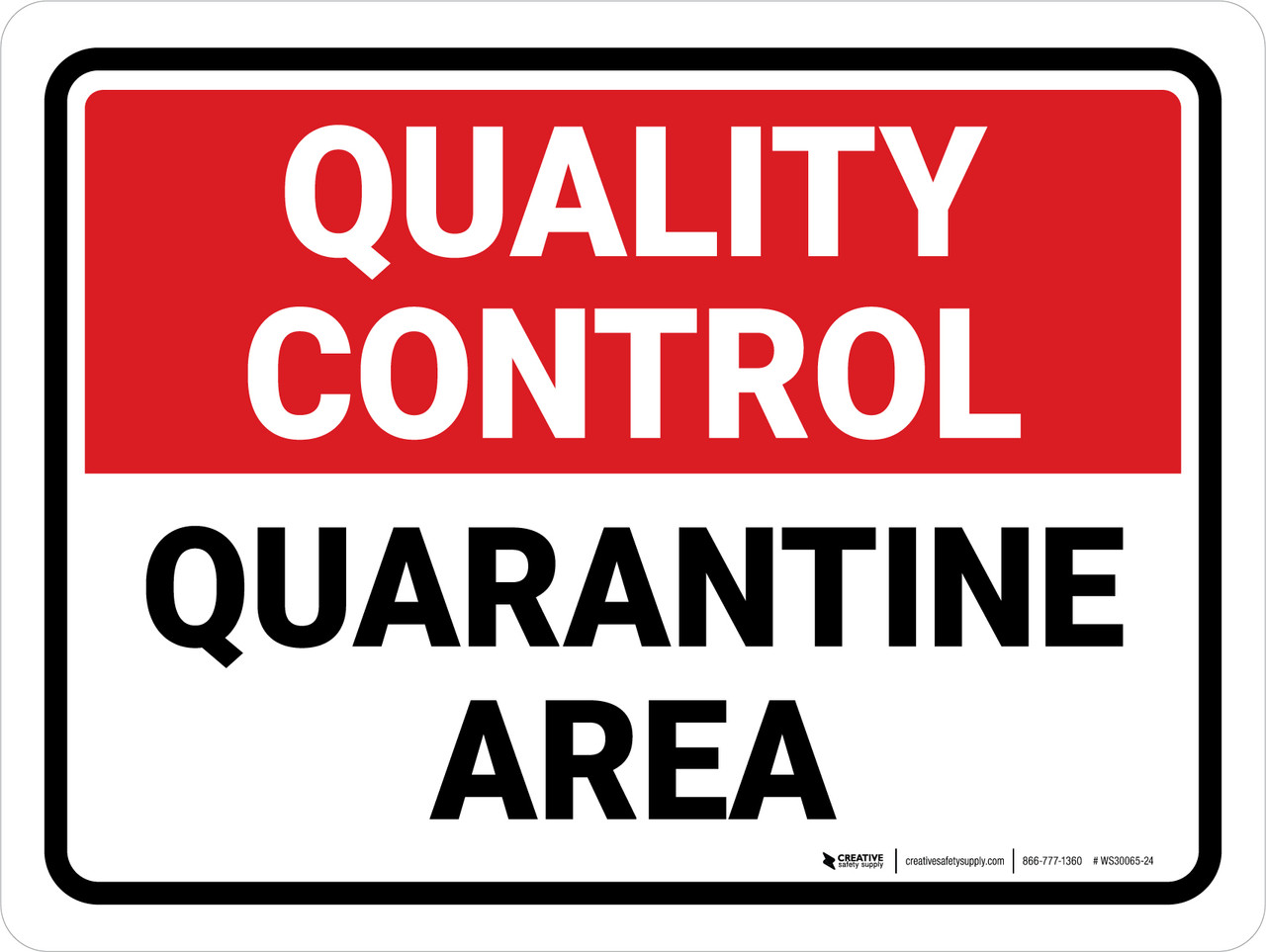 Quality Control: Quarantine Area Landscape - Wall Sign
