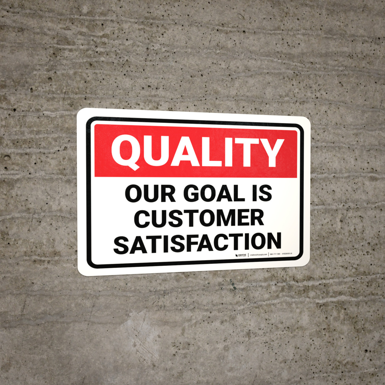 Quality: Our Goal Is Customer Satisfaction Landscape - Wall Sign