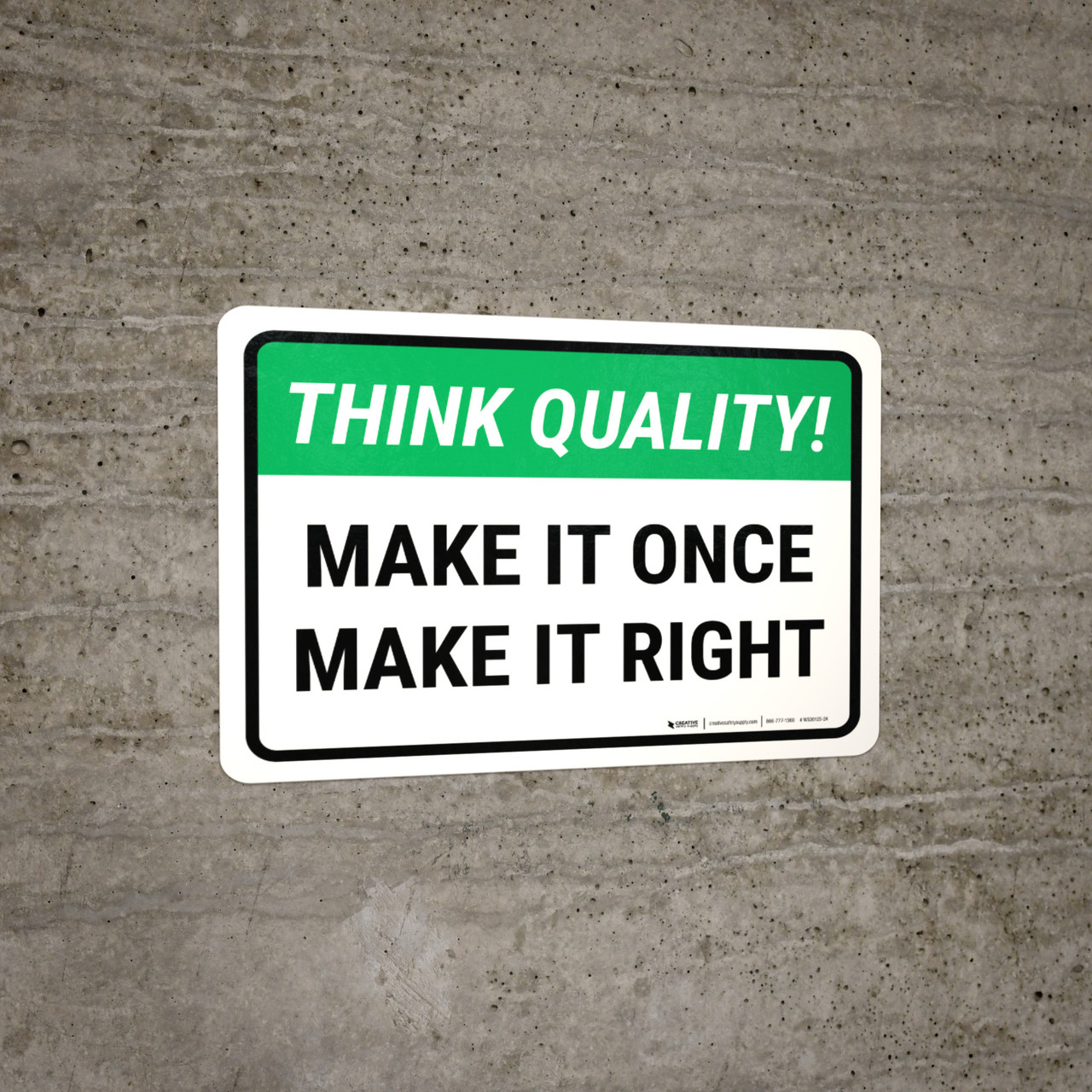 Think Quality: Make It Once Make It Right Landscape - Wall Sign