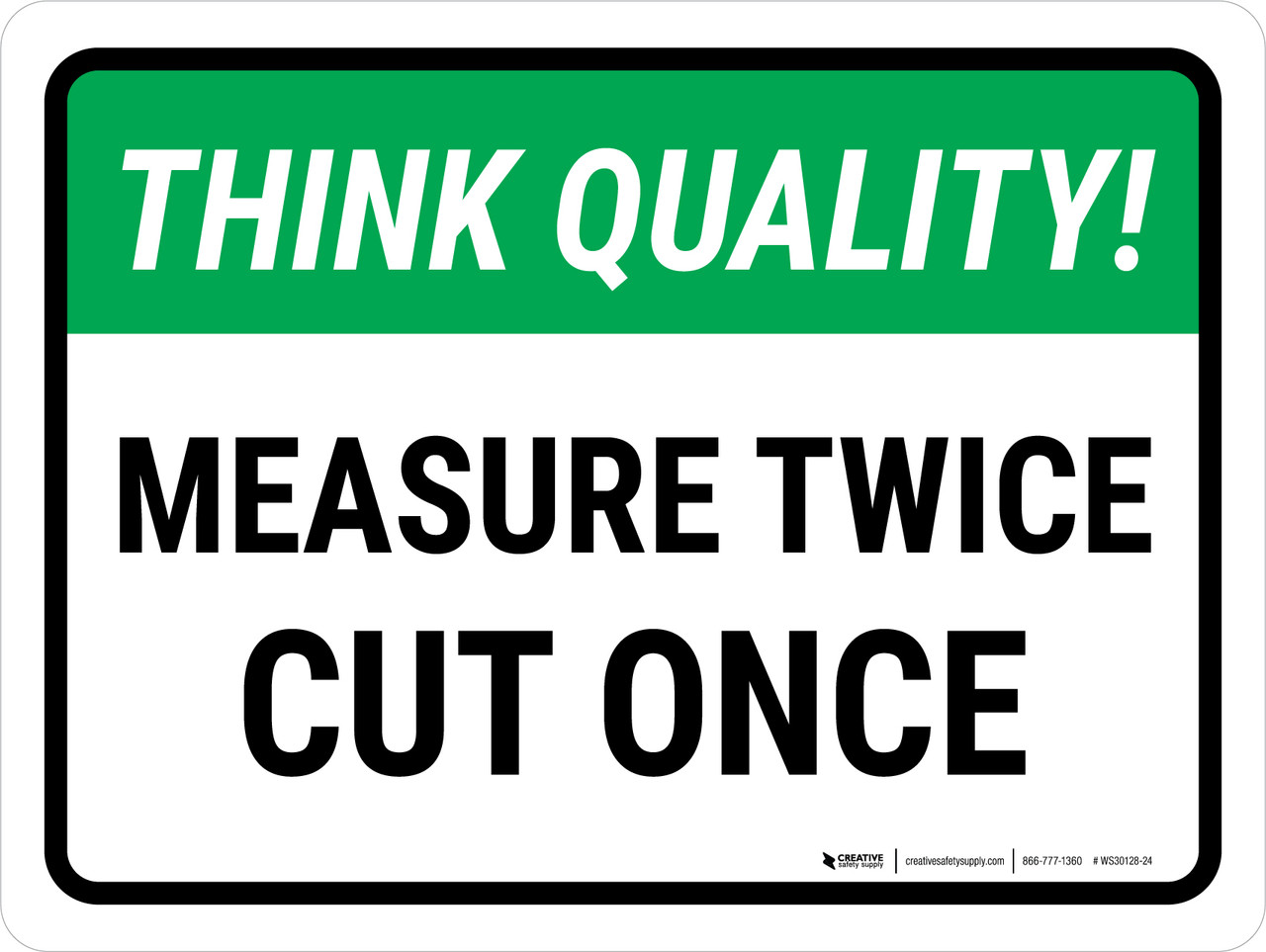 Think Quality: Measure Twice Cut Once Landscape - Wall Sign | Creative ...