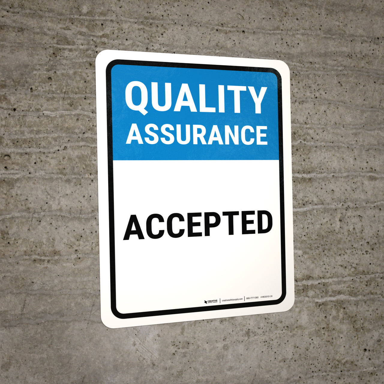 Quality Assurance: Accepted Portrait - Wall Sign | Creative Safety Supply