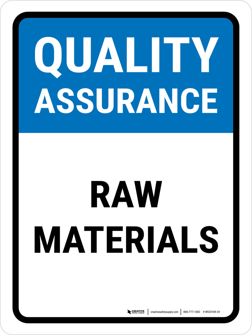 Quality Assurance: Raw Materials Portrait - Wall Sign | Creative Safety ...