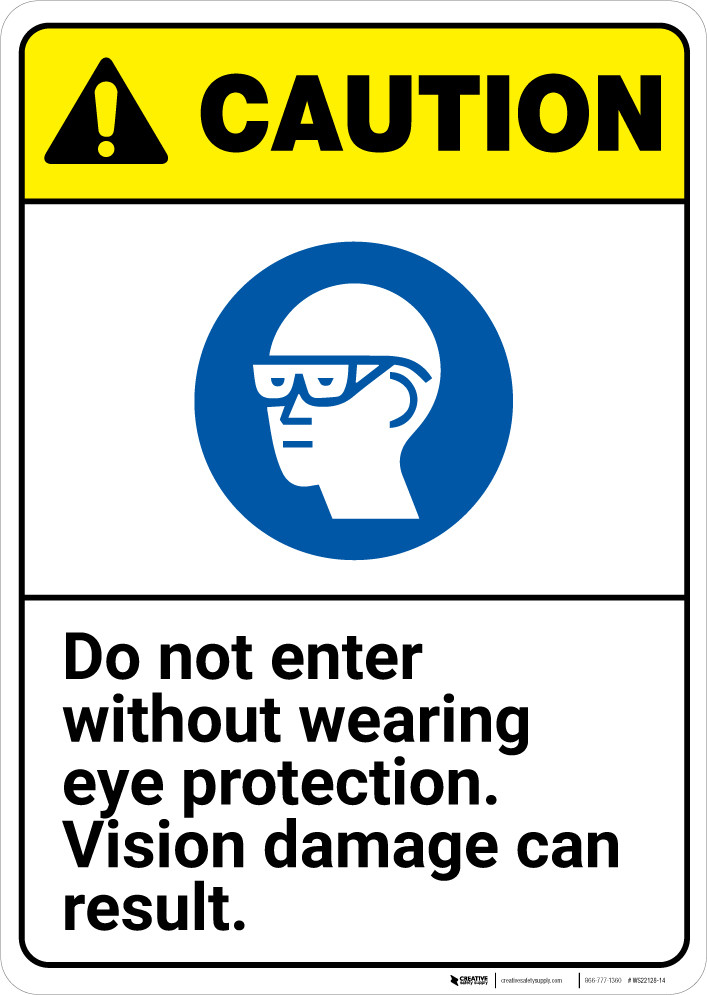 Caution: Do Not Enter Without Eye Protection Can Damage Vision ANSI ...