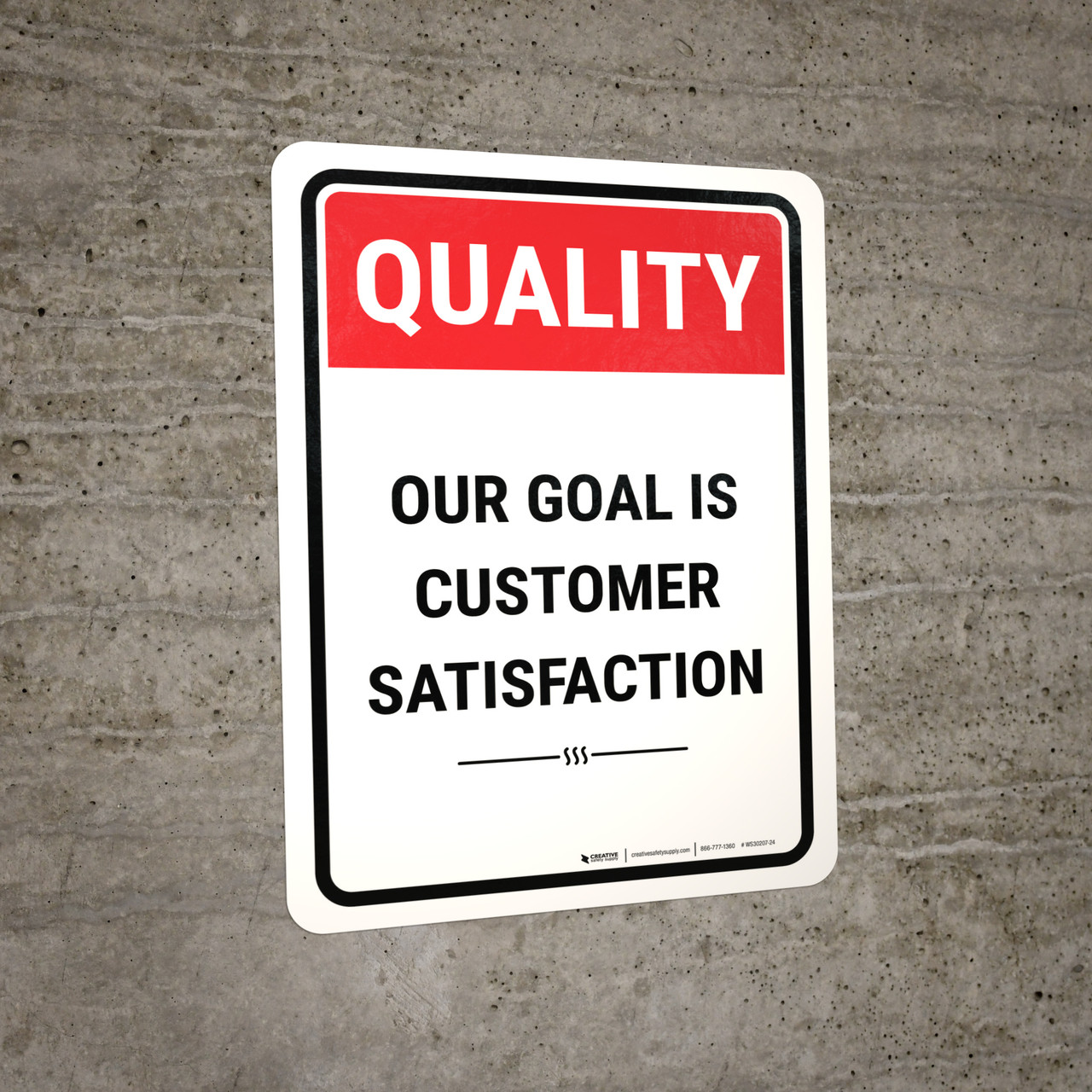 Quality: Our Goal Is Customer Satisfaction Portrait - Wall Sign