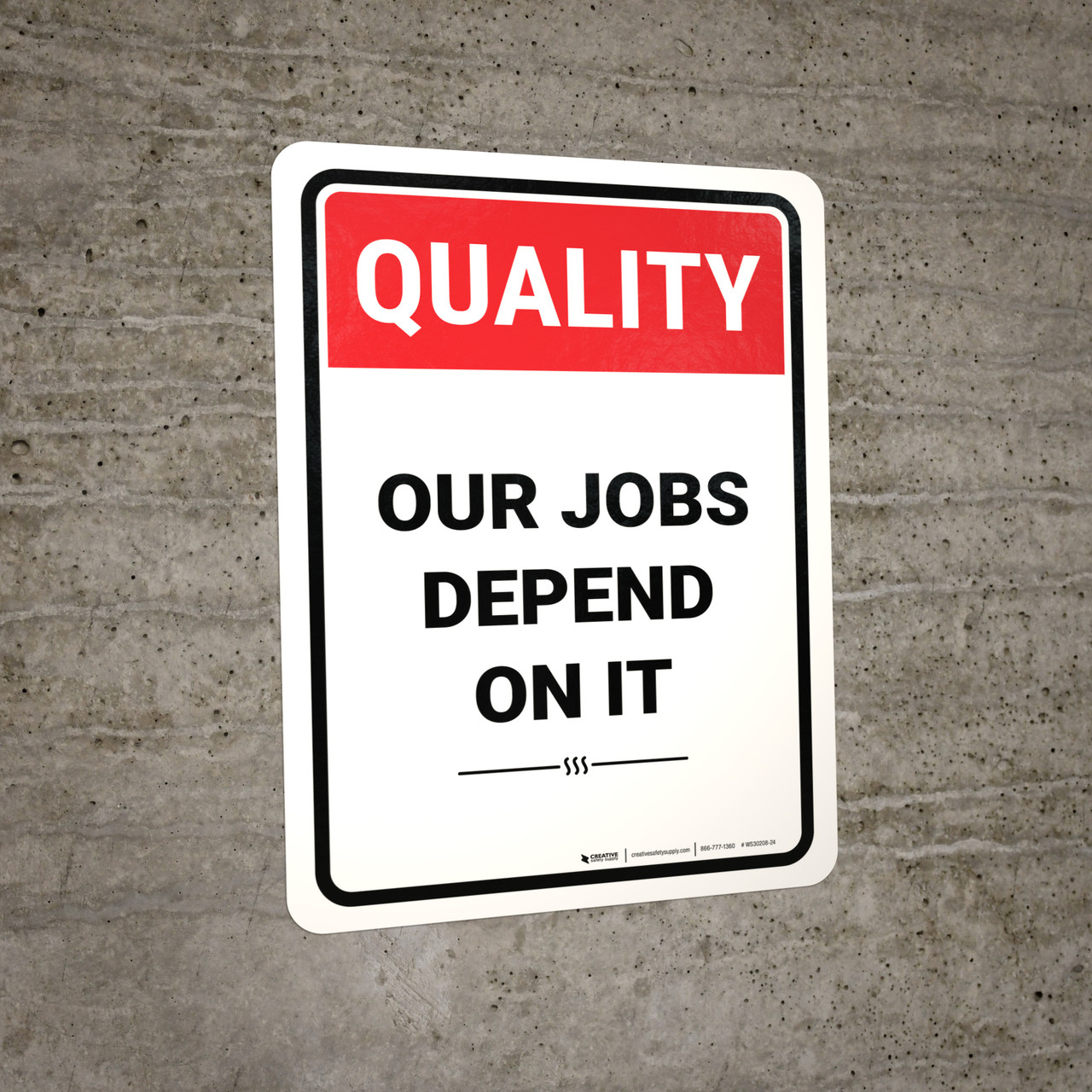 Quality: Our Jobs Depends on it Portrait - Wall Sign | Creative Safety ...