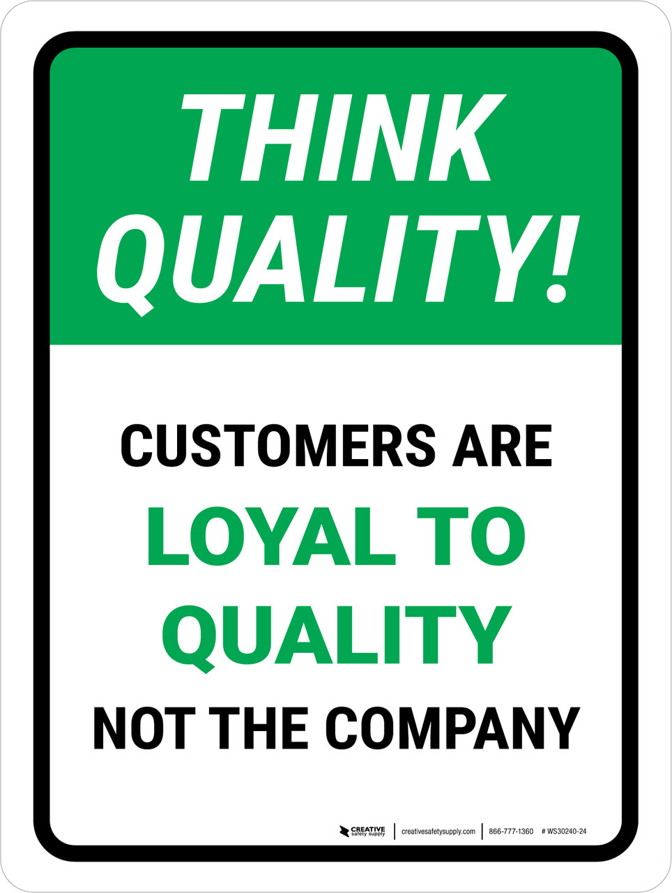 Think Quality: Customers Are Loyal To Quality Not The Company Portrait ...