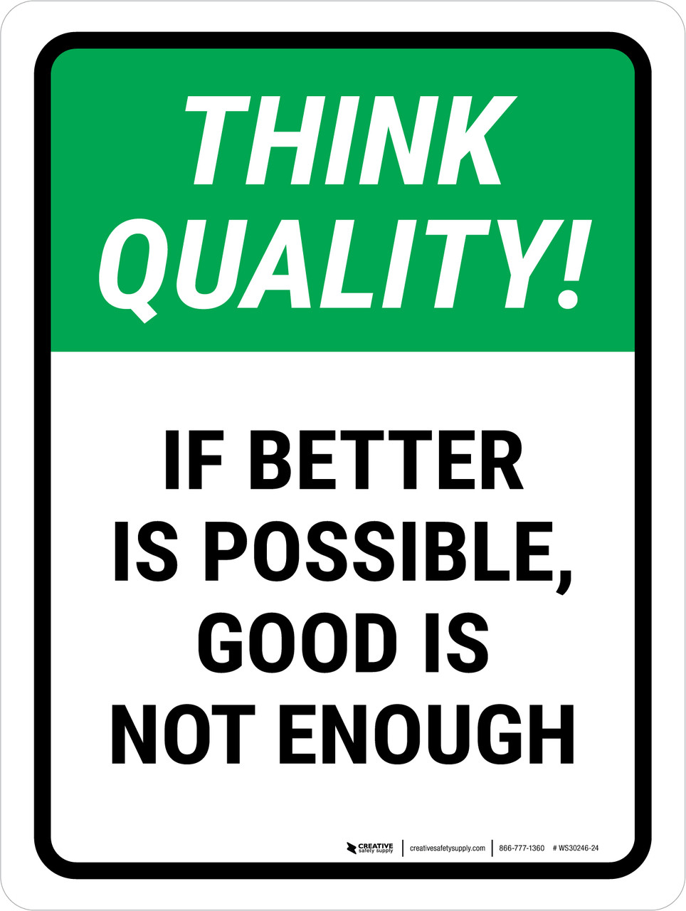 Think Quality: If better is possible, good is not enough Portrait ...