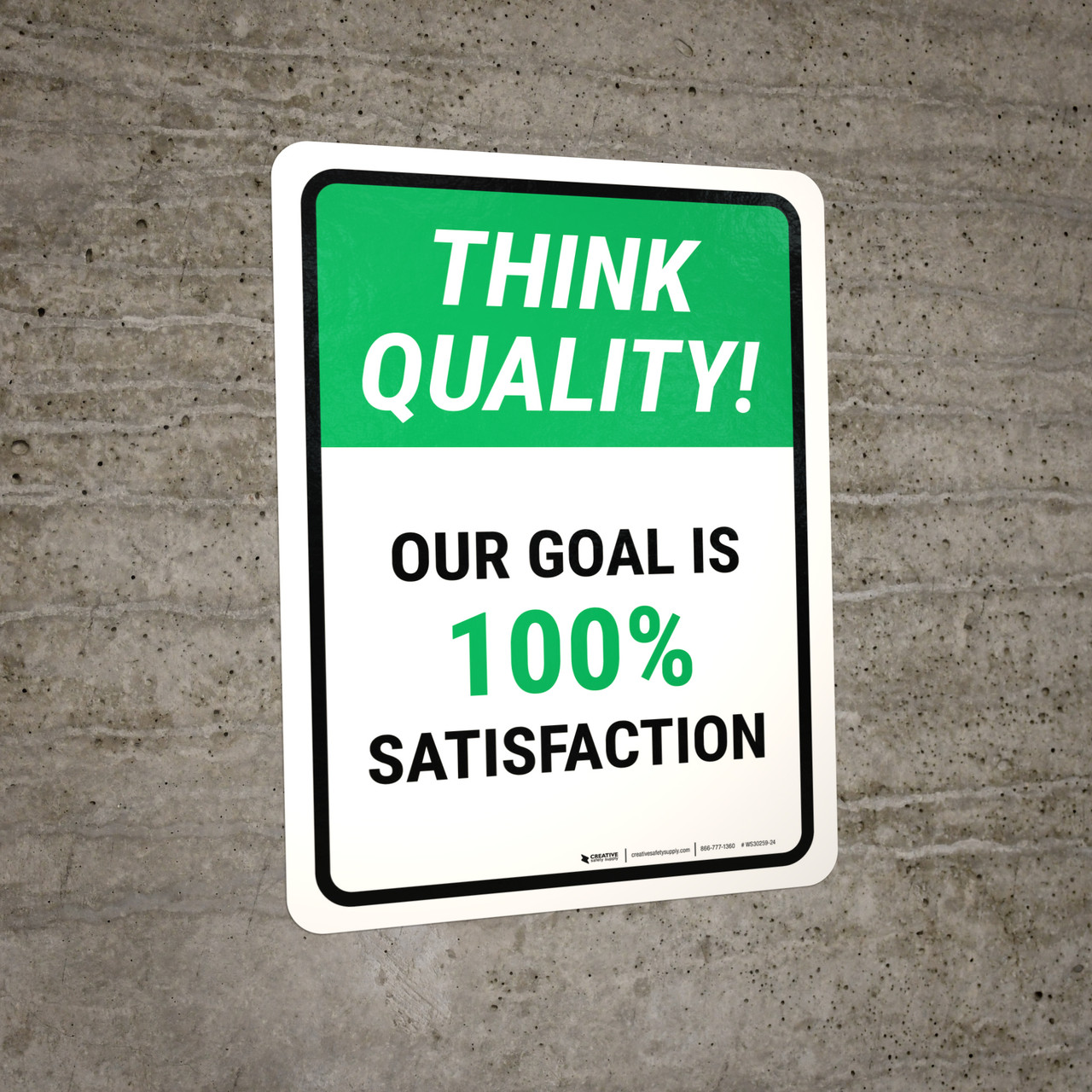 Think Quality: Our Goal Is 100% Satisfaction Portrait - Wall Sign ...