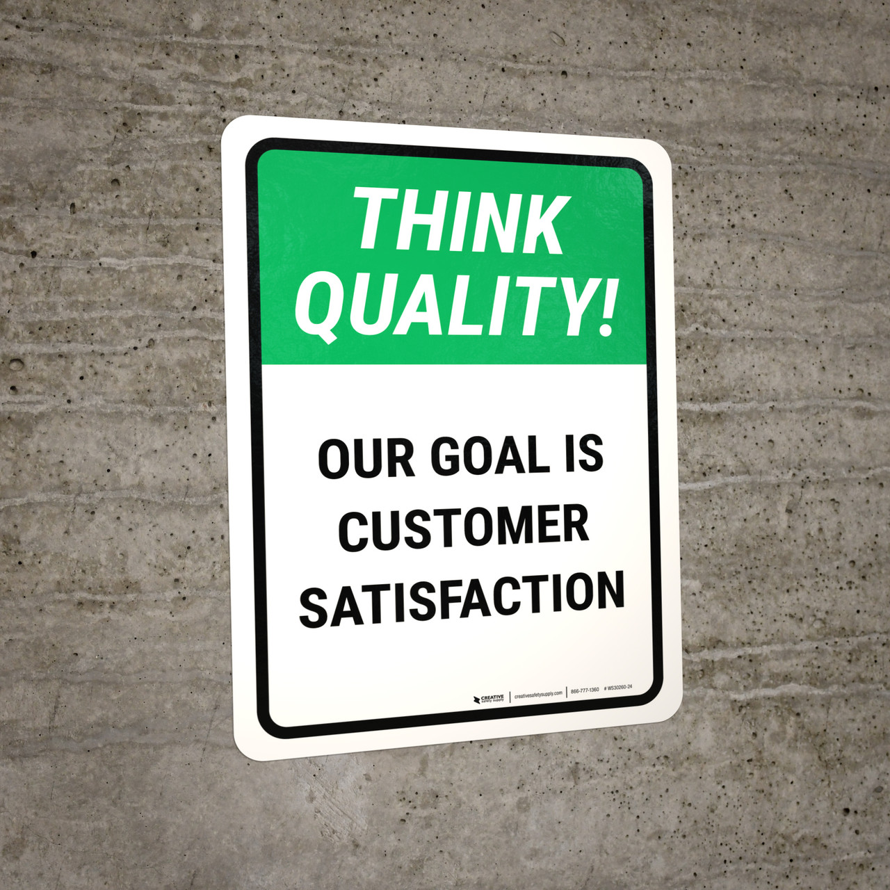Think Quality: Our Goal Is customer Satisfaction Portrait - Wall Sign
