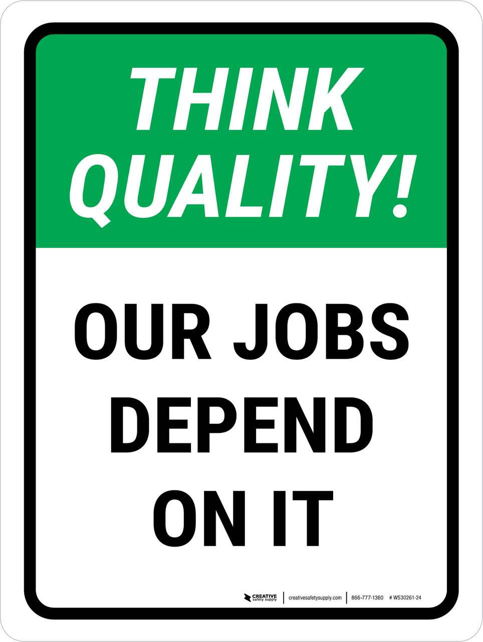 Think Quality: Our Jobs Depend On It Portrait - Wall Sign