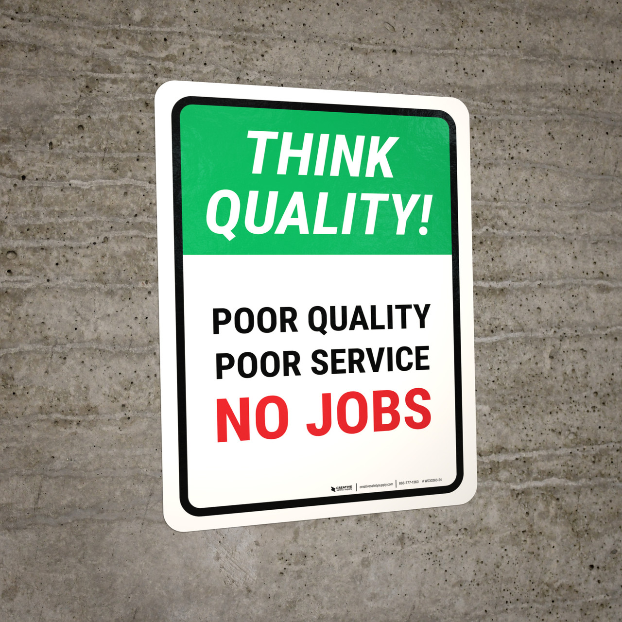 Think Quality: Poor Quality Poor Service No Jobs Portrait - Wall Sign