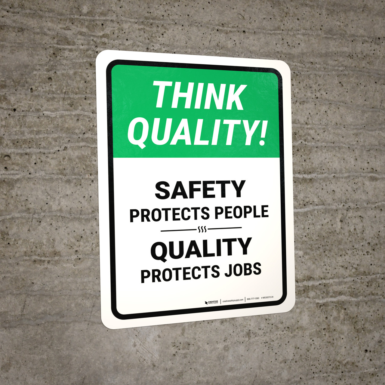 Think Quality: Safety Protects People Quality Protects Jobs Portrait ...
