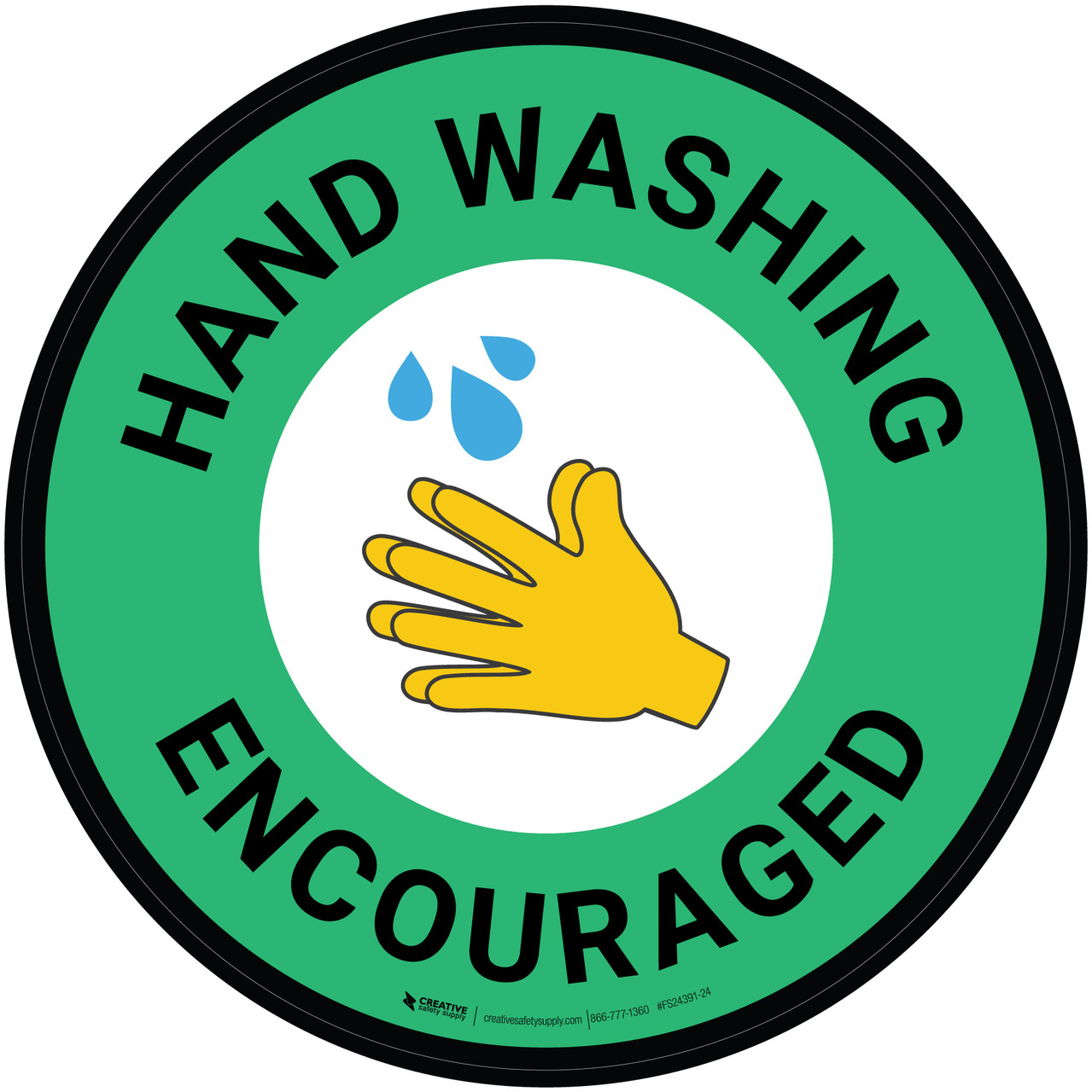 Hand Washing Encouraged Circular - Floor Sign | Creative Safety Supply