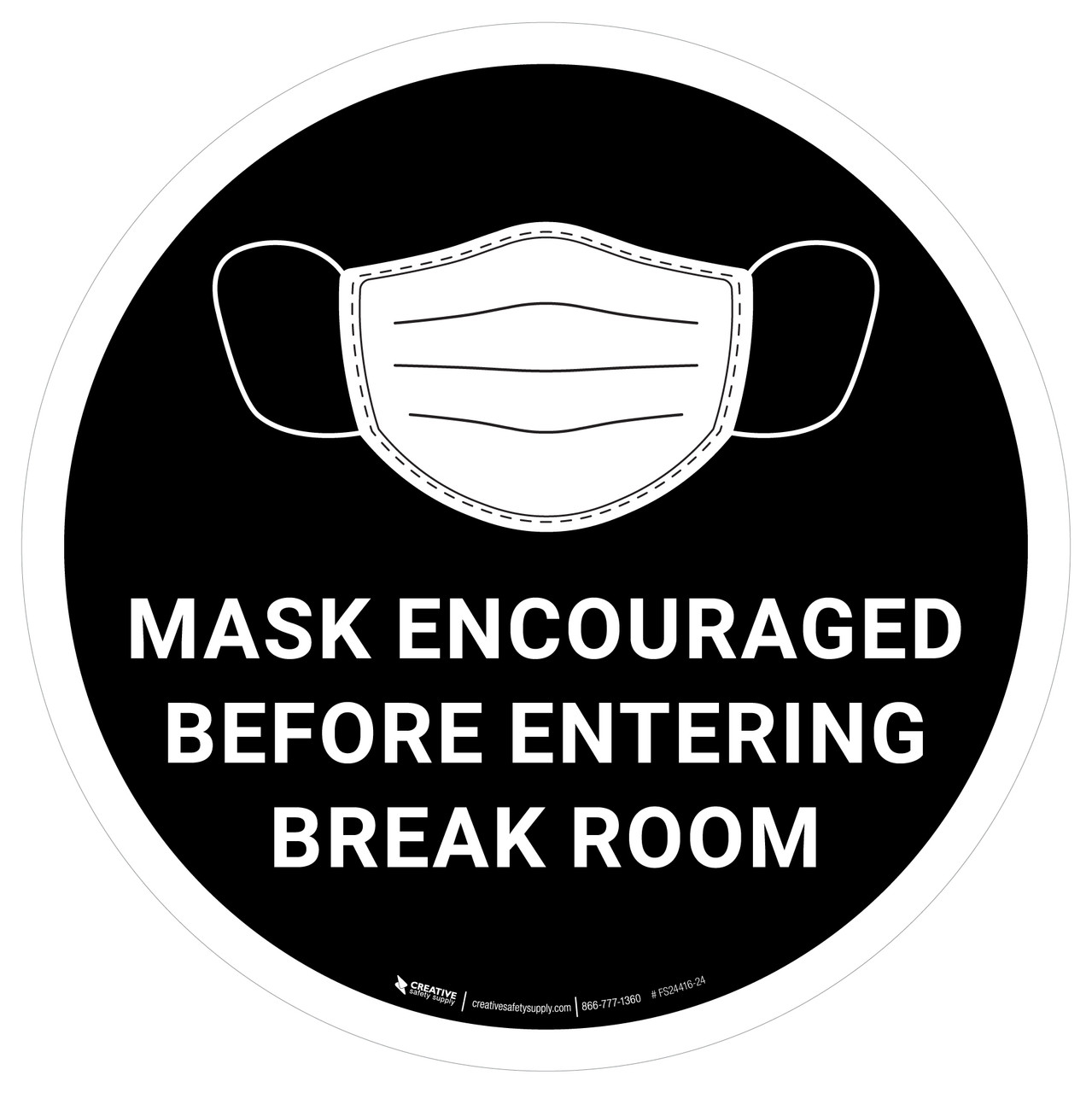 Mask Encouraged Before Entering Break Room Black Round - Floor Sign