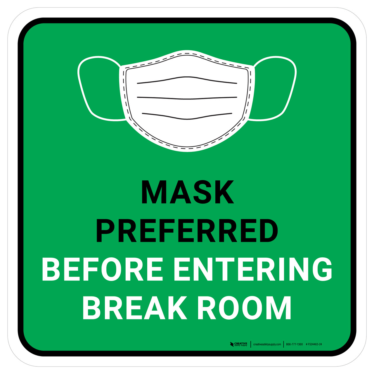 Mask Preferred Before Entering Break Room Green - Floor Sign