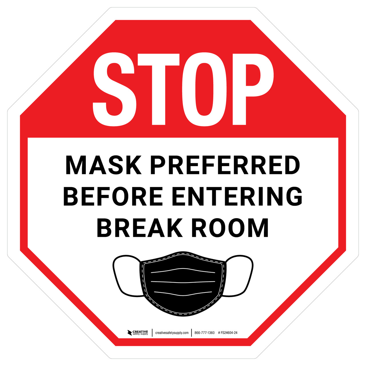 Stop: Mask Preferred Before Entering Break Room - Floor Sign | Creative ...