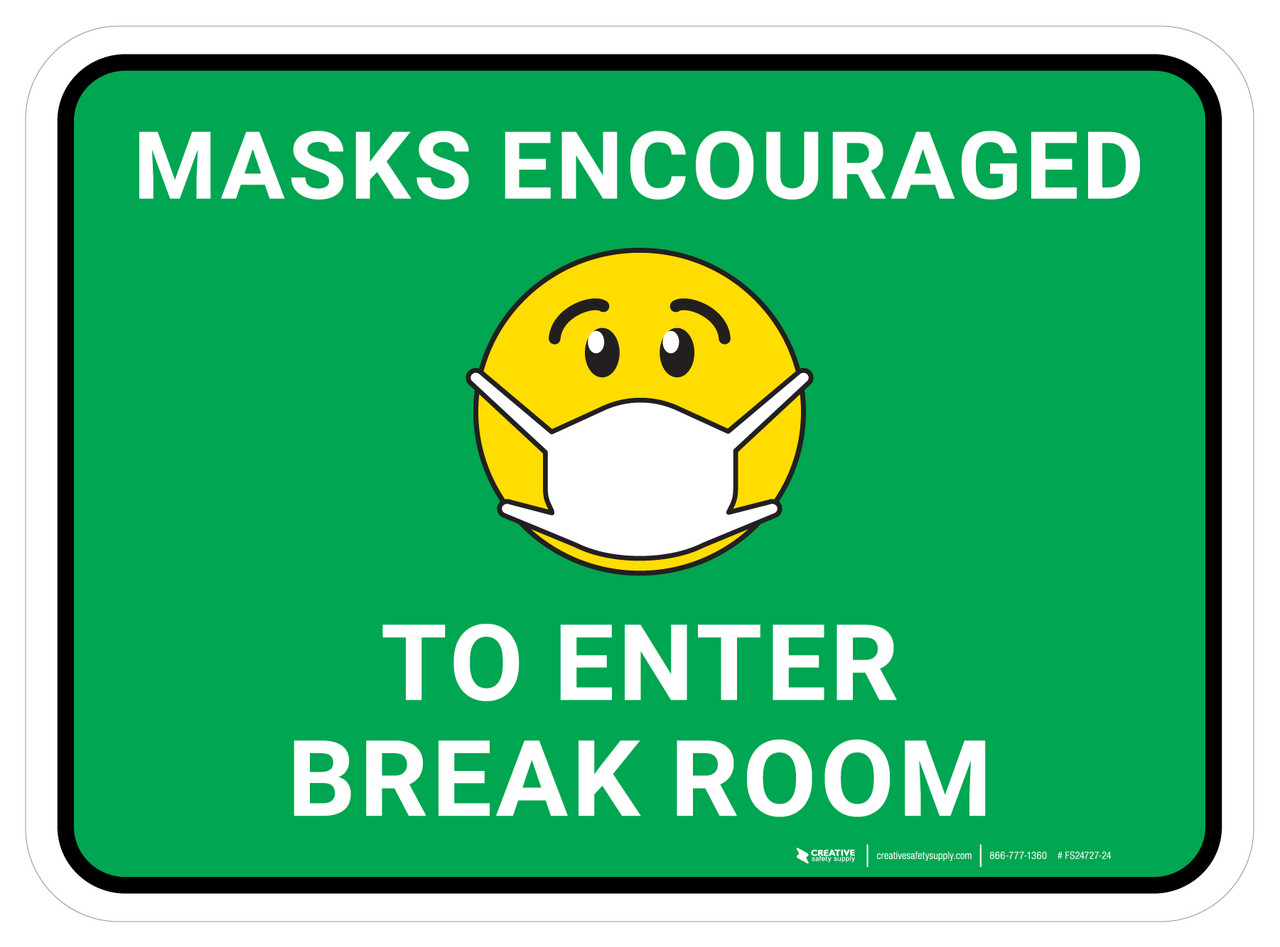 Masks Encouraged To Enter Break Room Green With Emoticon Rectangular ...