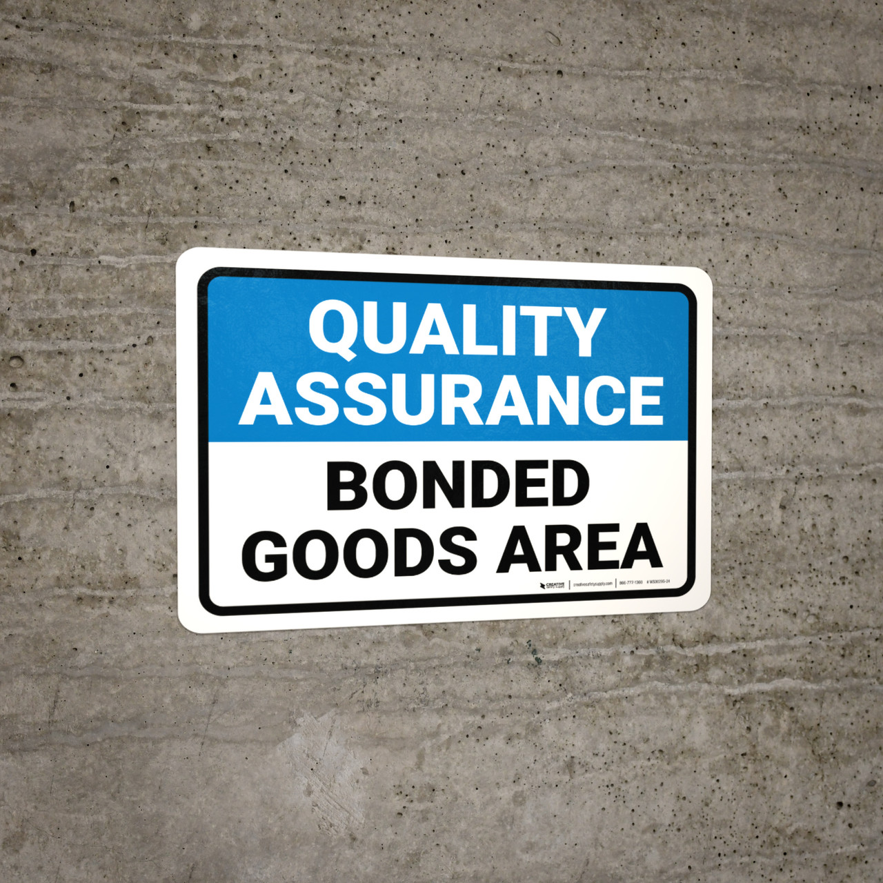 Quality Assurance: Bonded goods area Landscape - Wall Sign | Creative ...