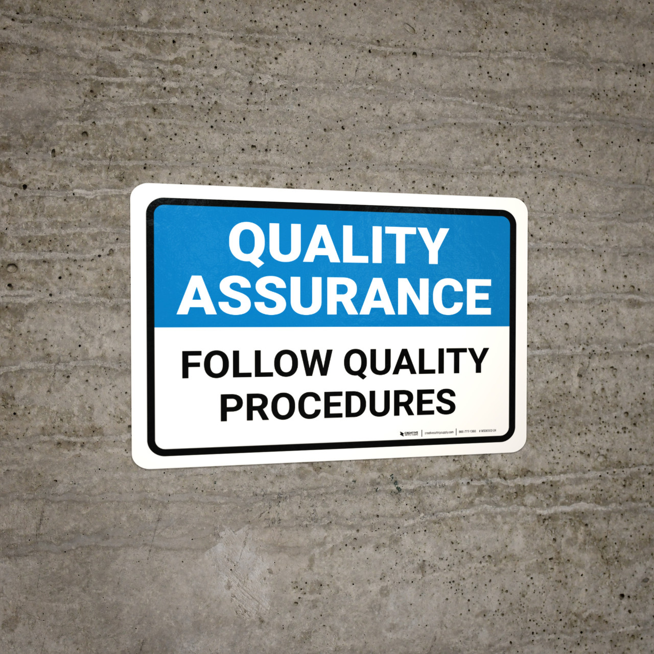 Quality Assurance: Follow quality procedures Landscape - Wall Sign