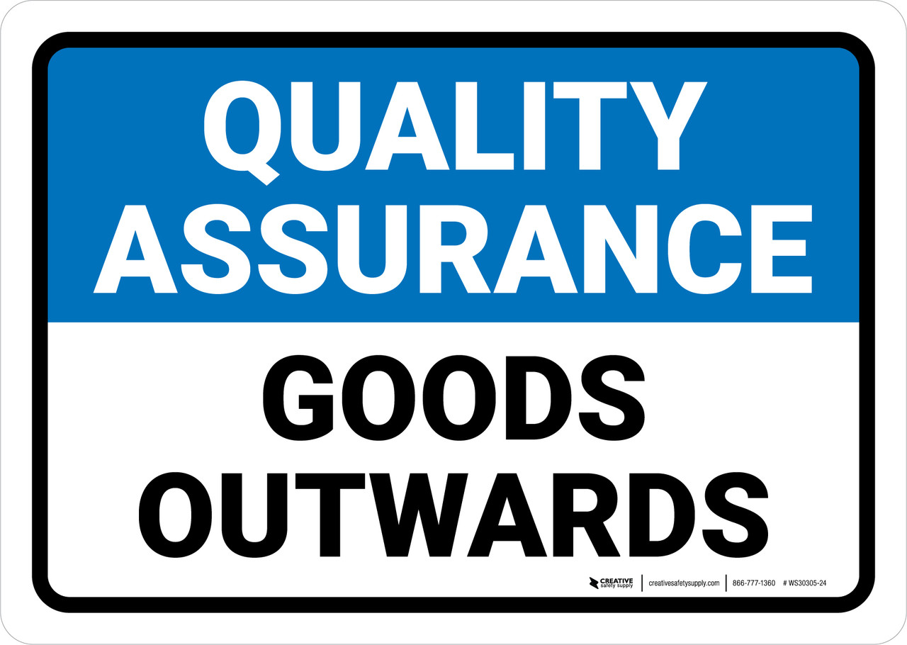 Quality Assurance: Goods outwards Landscape - Wall Sign | Creative ...