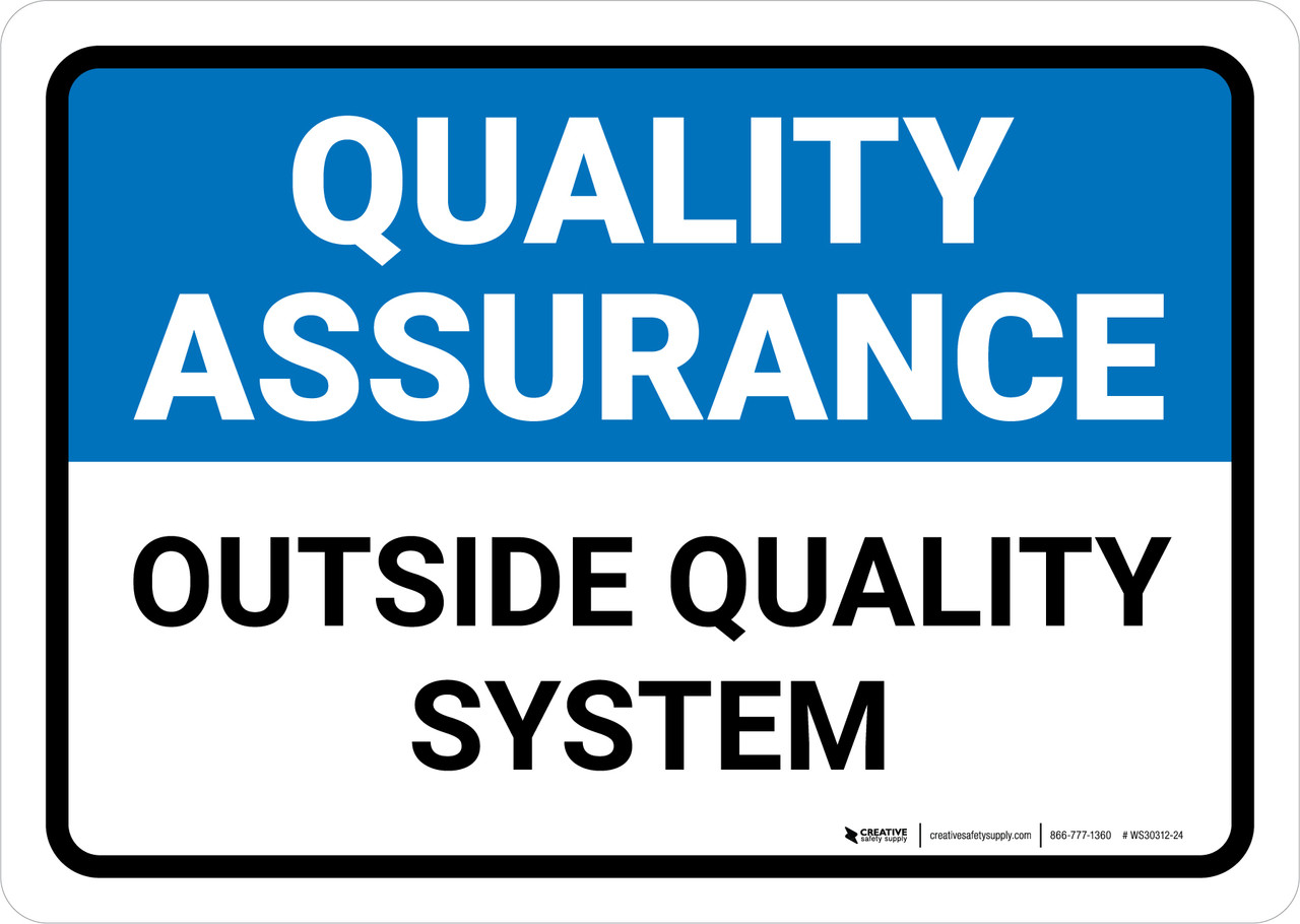Quality Assurance: Outside quality system Landscape - Wall Sign