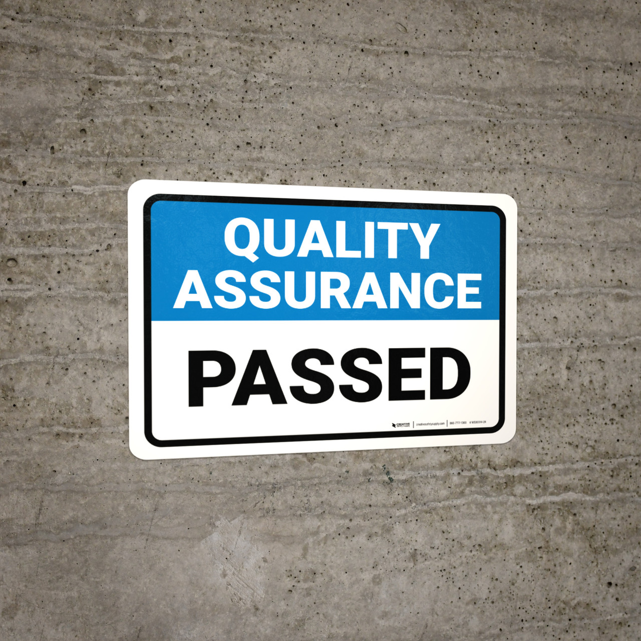 Quality Assurance: Passed Landscape - Wall Sign | Creative Safety Supply