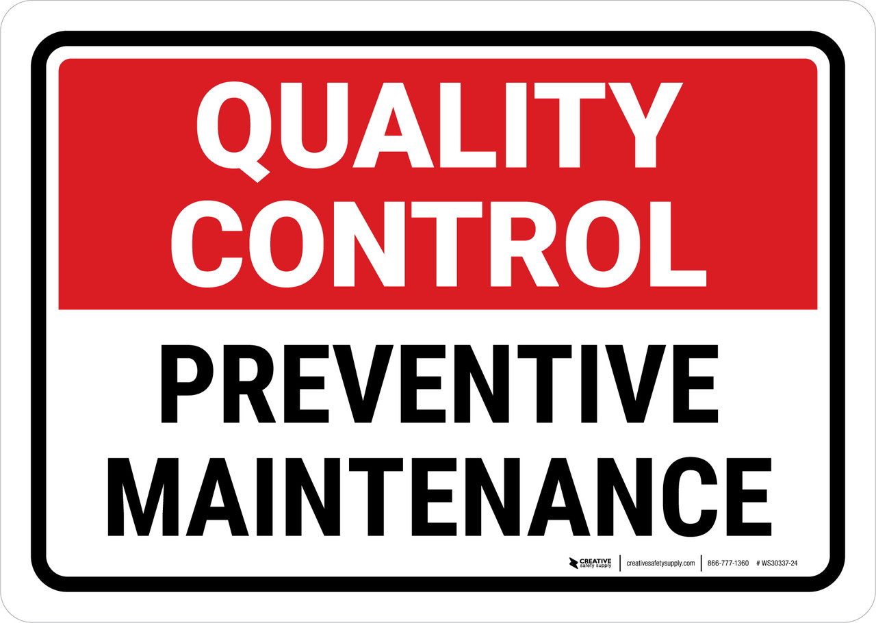 Quality Control: Preventive Maintenance Landscape - Wall Sign