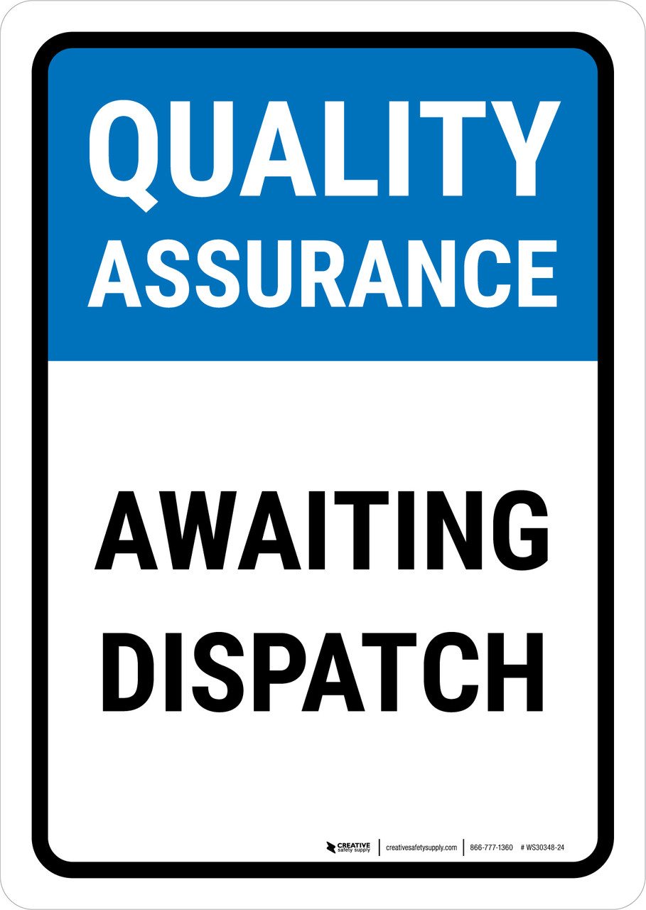 Quality Assurance: Awaiting dispatch Portrait - Wall Sign