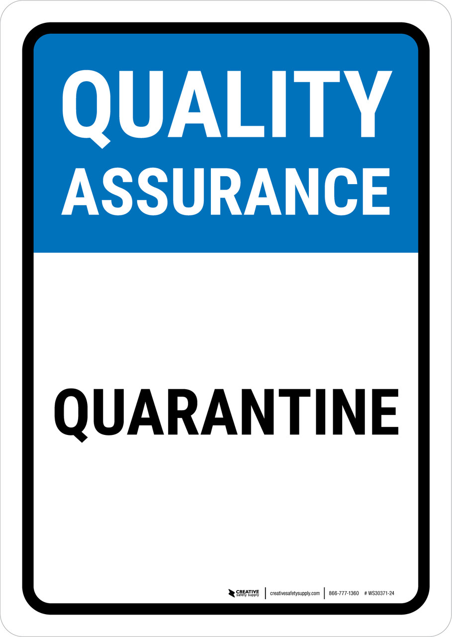 Quality Assurance: Quarantine Portrait - Wall Sign | Creative Safety Supply