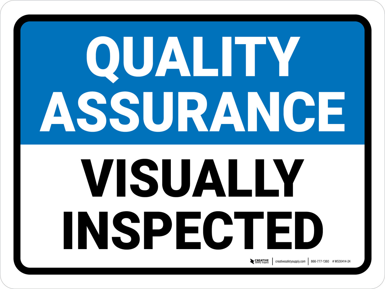 Quality Assurance: Visually Inspected Landscape - Wall Sign