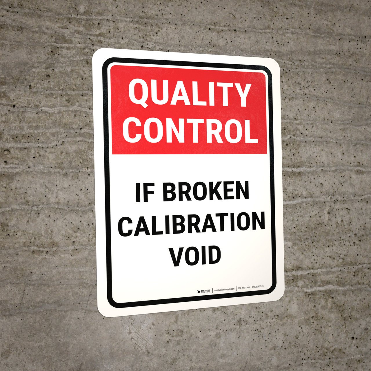 Quality Control: If Broken Calibration Void Portrait - Wall Sign