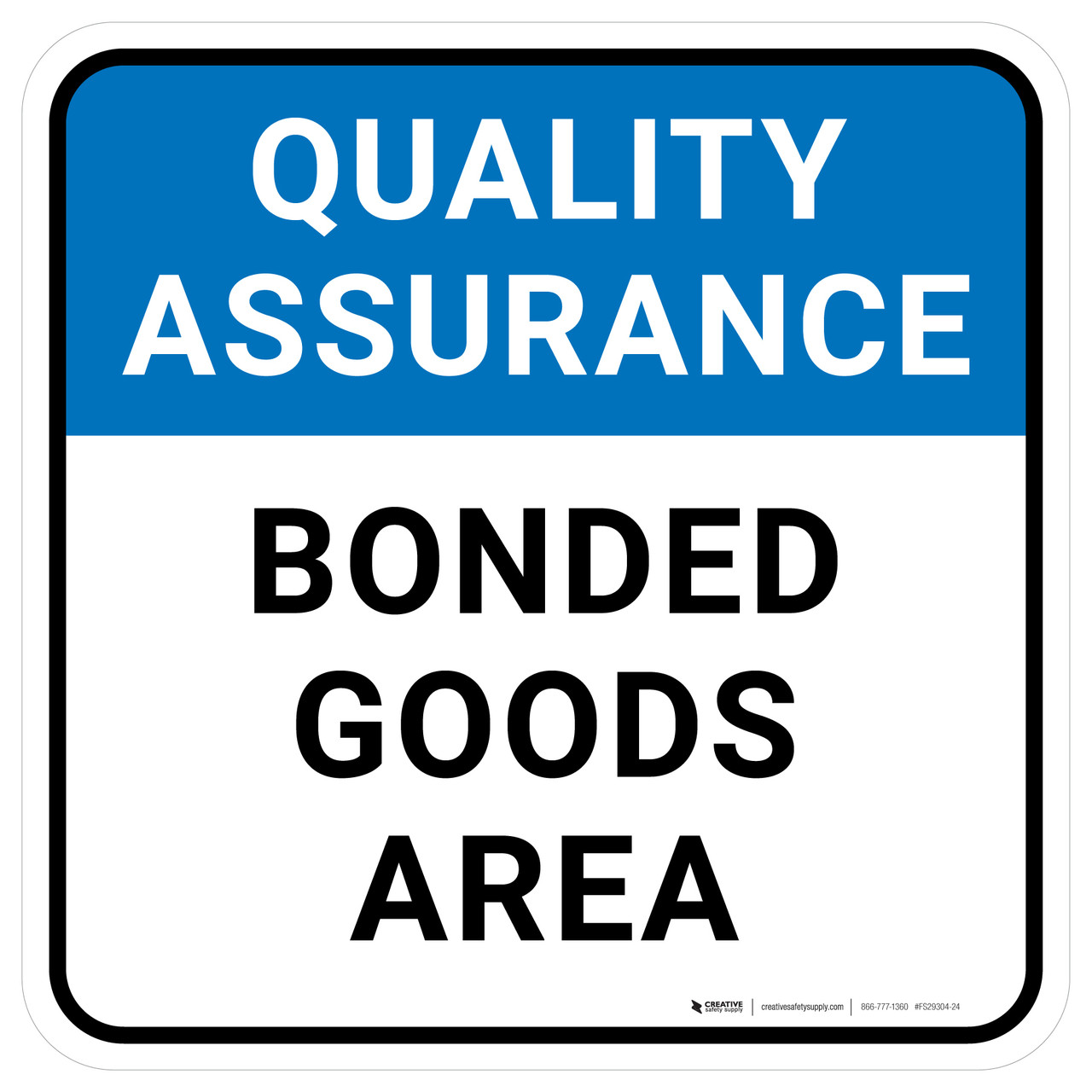 Quality Assurance: Bonded Goods Area Square - Floor Sign | Creative ...