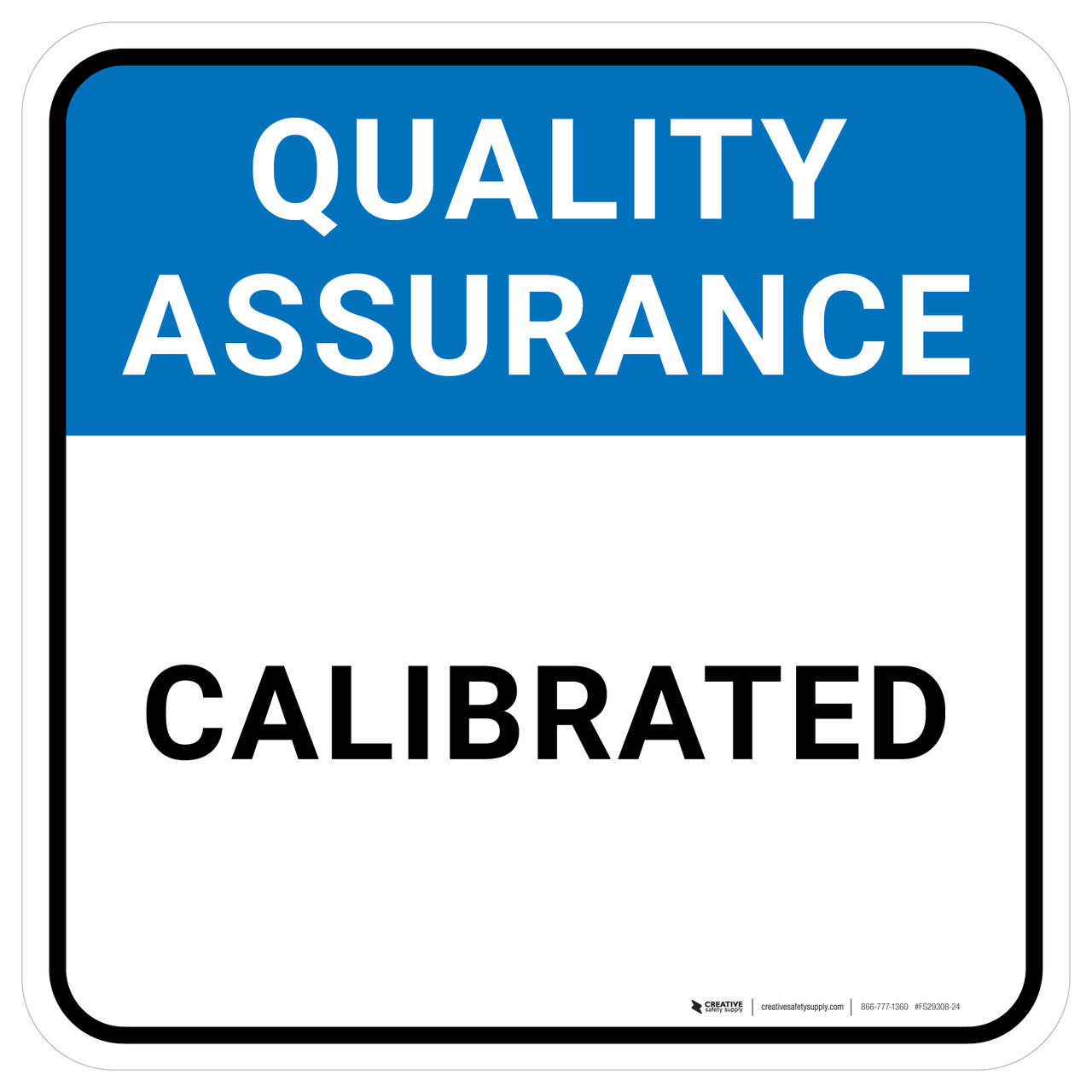 Quality Assurance: Calibrated Square - Floor Sign