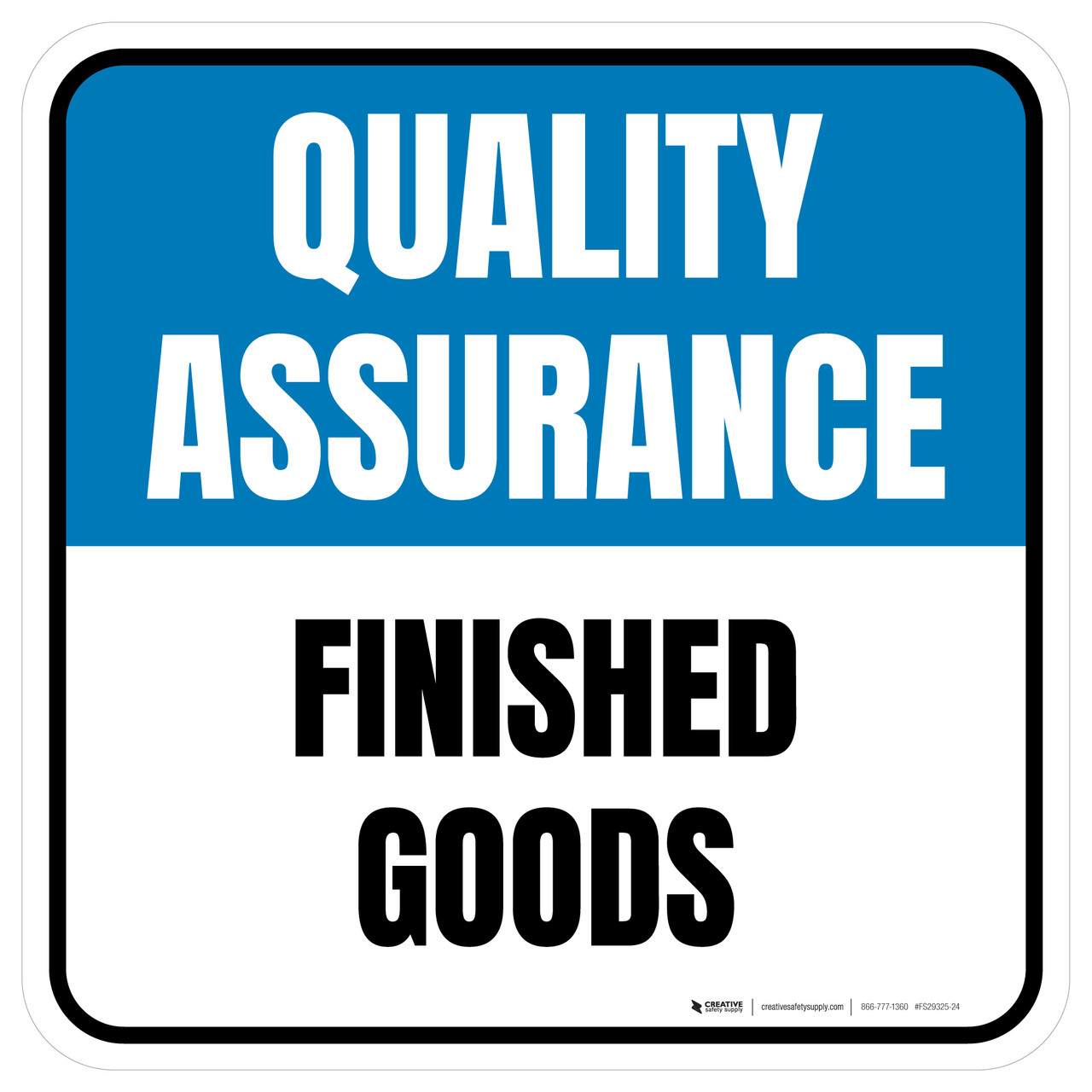 Quality Assurance: Finished Goods Square - Floor Sign | Creative Safety ...