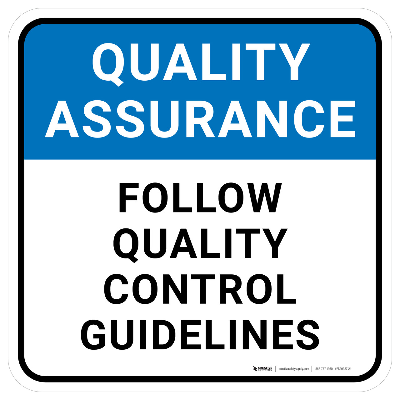 Quality Assurance: Follow Quality Control Guidelines Square - Floor Sign