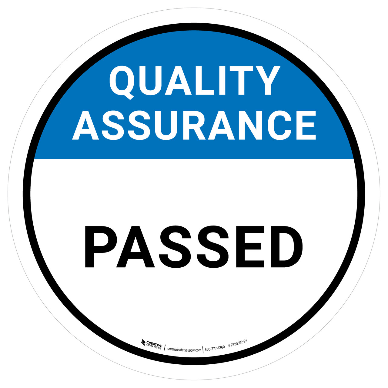Quality Assurance: Passed Circular - Floor Sign | Creative Safety Supply