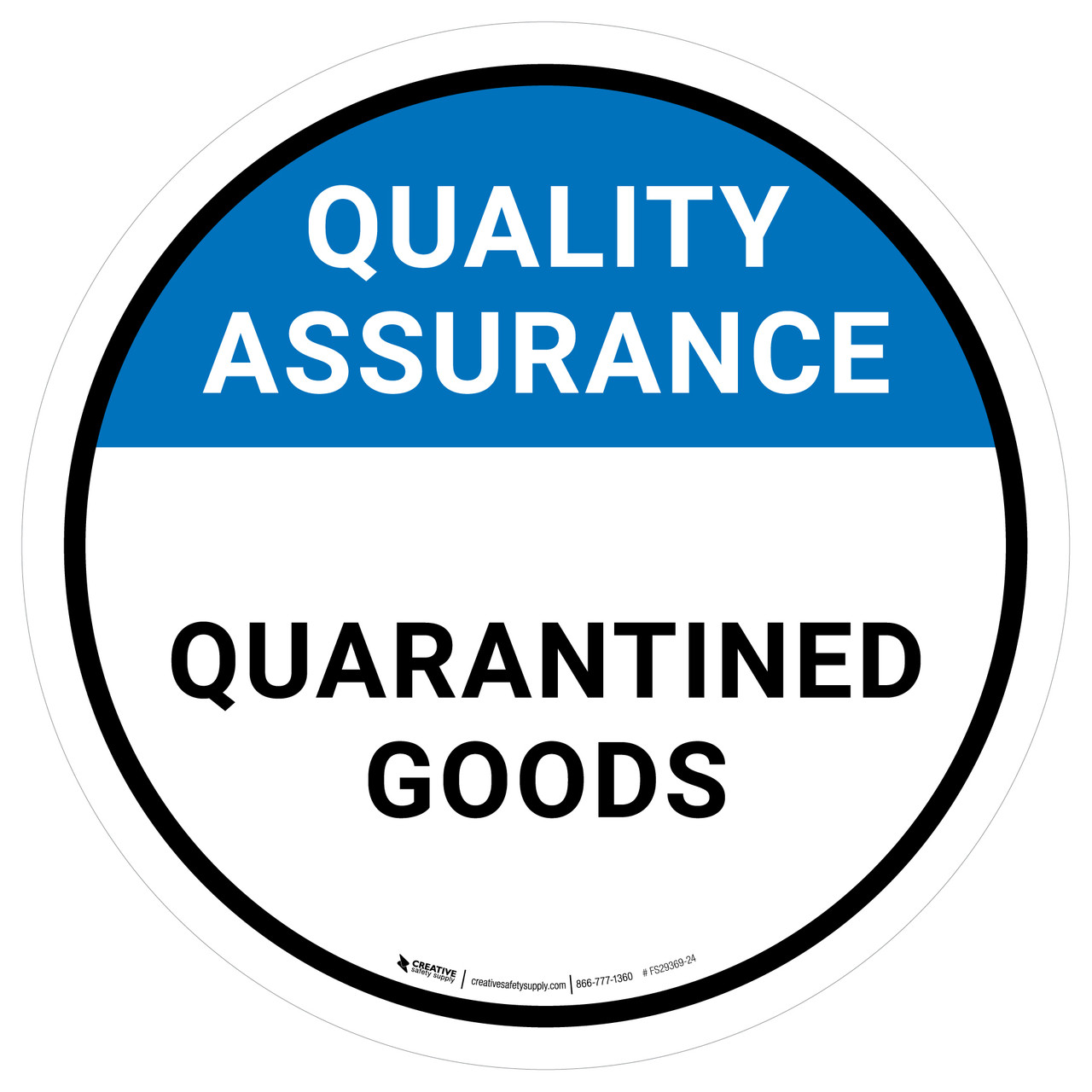 Quality Assurance: Quarantine Goods Circular - Floor Sign