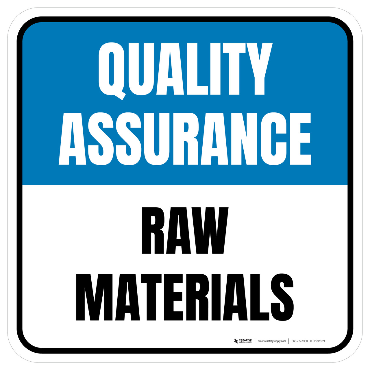 Quality Assurance: Raw Materials Square - Floor Sign