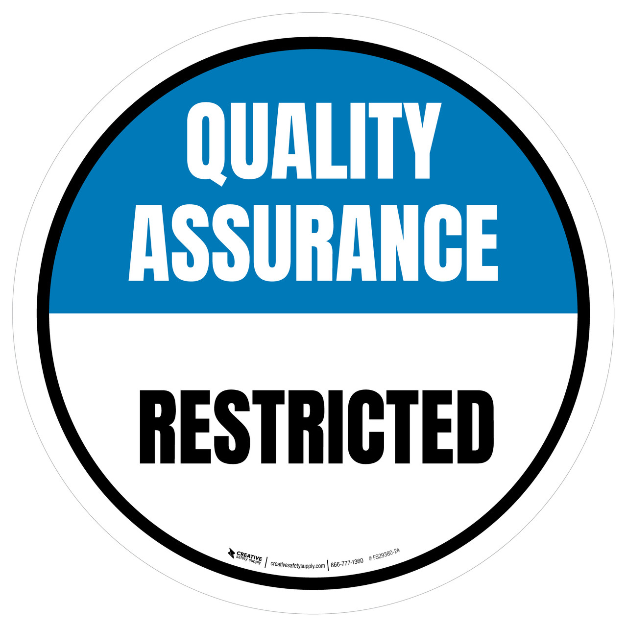 Quality Assurance: Restricted Circular - Floor Sign | Creative Safety ...